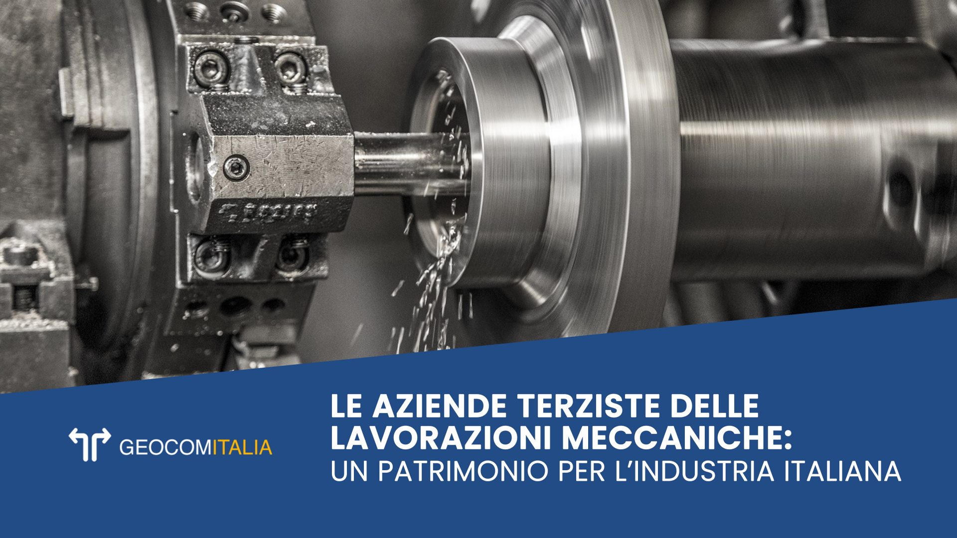 L’industria italiana delle lavorazioni meccaniche - Geocom Italia